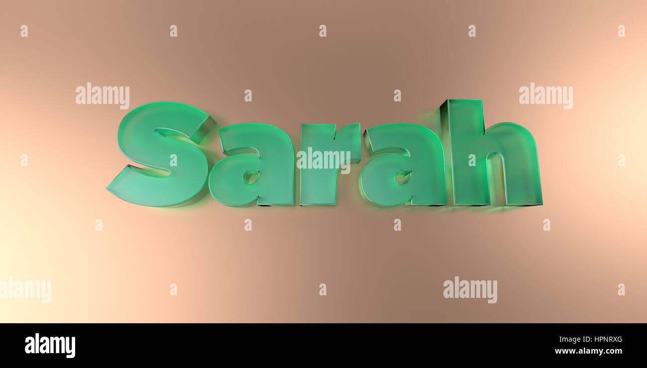 Sarah - colorful glass text on vibrant background - 3D rendered royalty ...