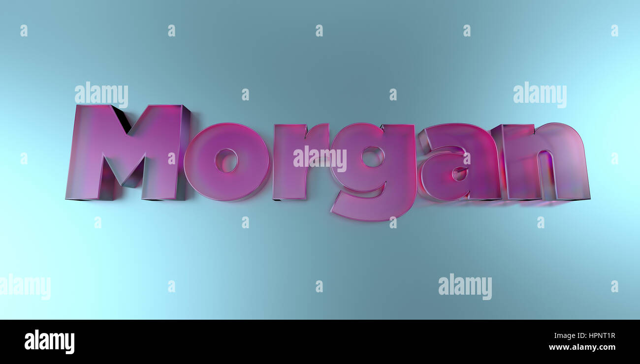 Morgan - colorful glass text on vibrant background - 3D rendered ...