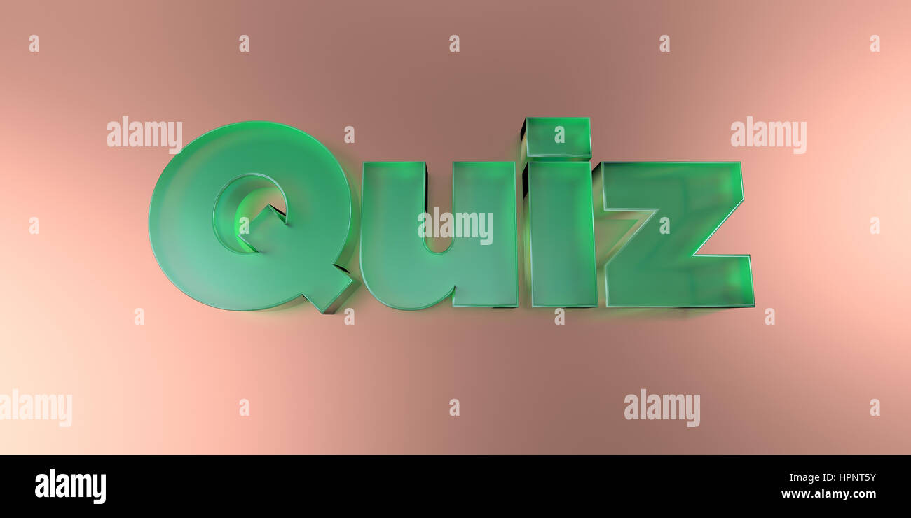 Quiz - colorful glass text on vibrant background - 3D rendered royalty ...