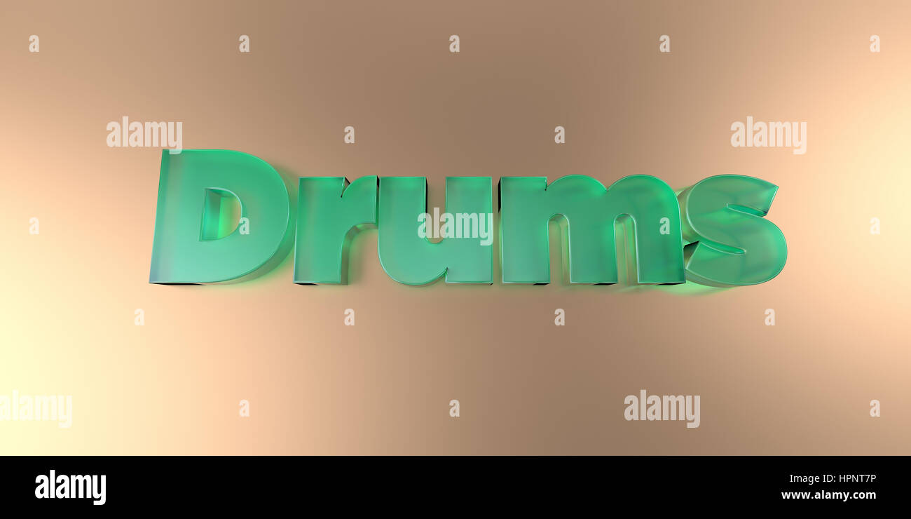 Drums - colorful glass text on vibrant background - 3D rendered royalty ...