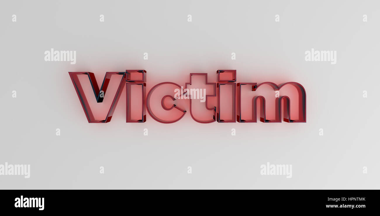 Victim - Red glass text on white background - 3D rendered royalty free ...