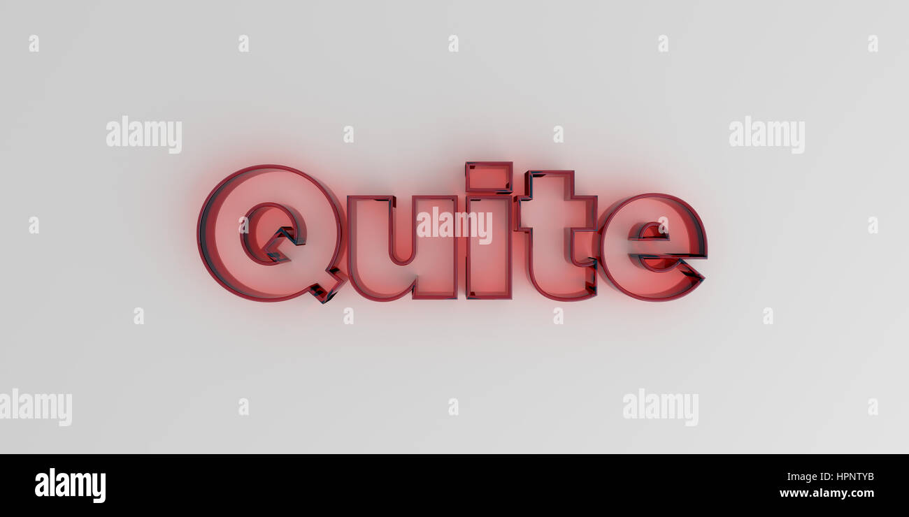Quite - Red glass text on white background - 3D rendered royalty free ...