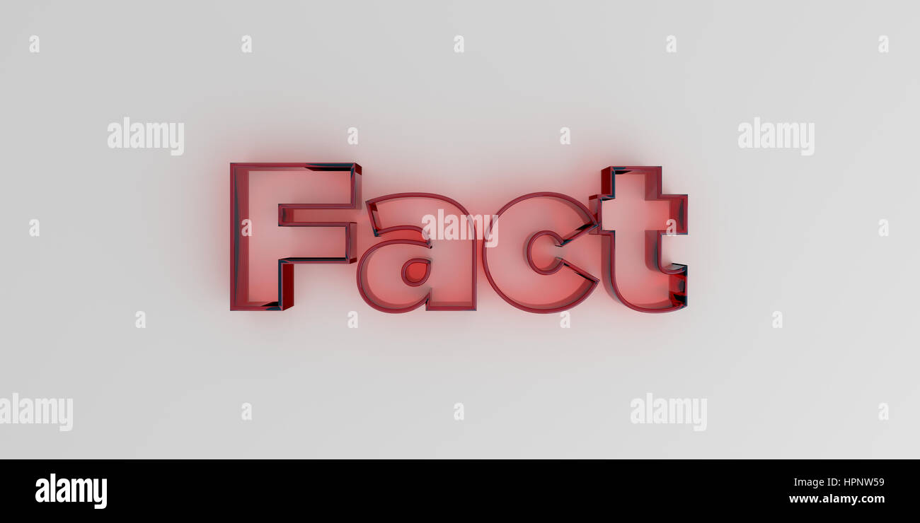 Fact - Red glass text on white background - 3D rendered royalty free ...