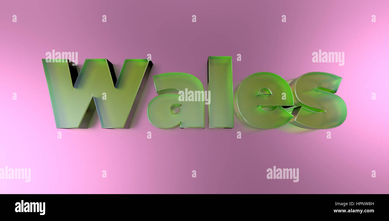 Wales - colorful glass text on vibrant background - 3D rendered royalty ...