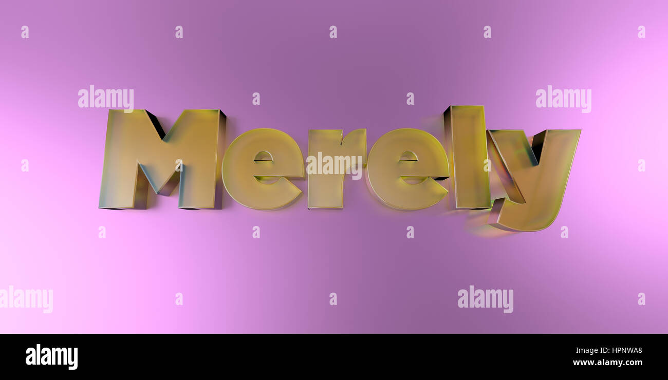 Merely - colorful glass text on vibrant background - 3D rendered ...
