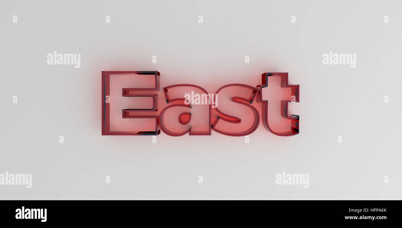 East - Red glass text on white background - 3D rendered royalty free ...