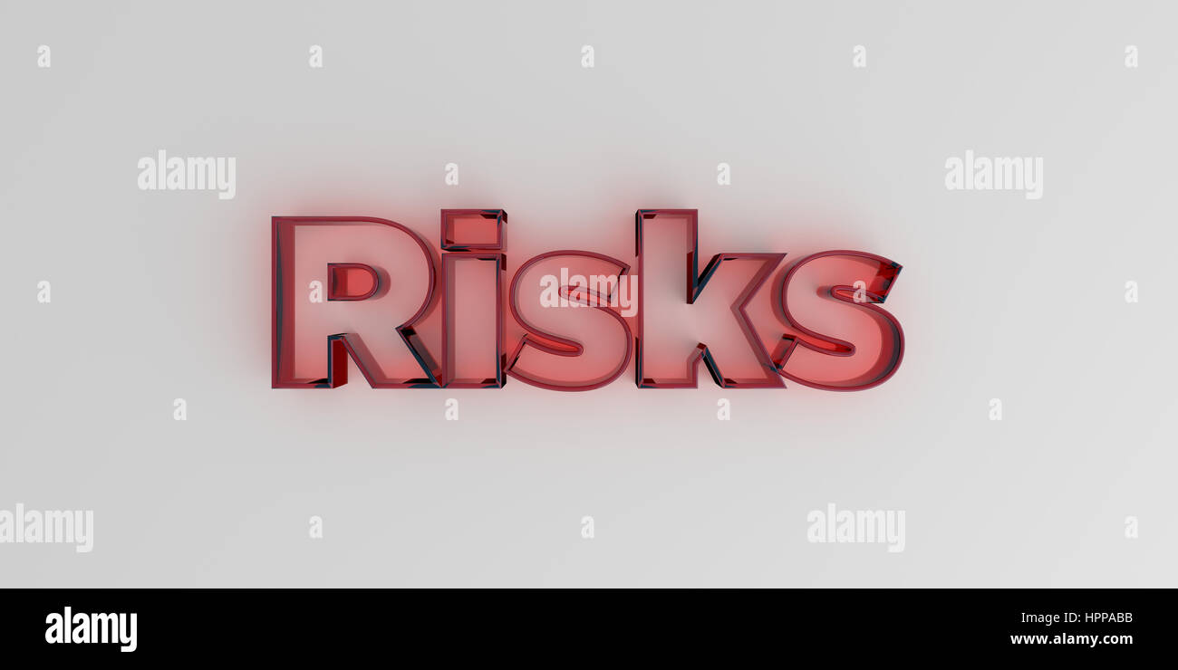 Risks - Red glass text on white background - 3D rendered royalty free ...