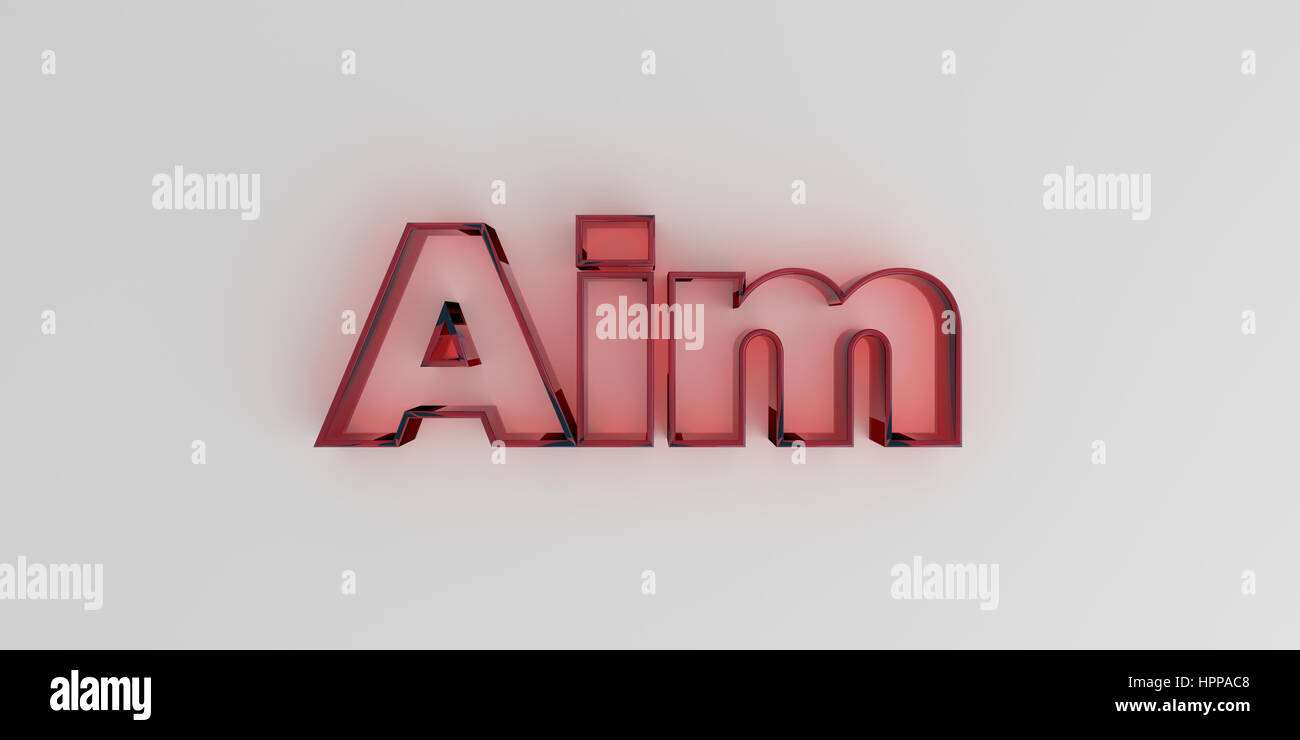 Aim - Red glass text on white background - 3D rendered royalty free ...