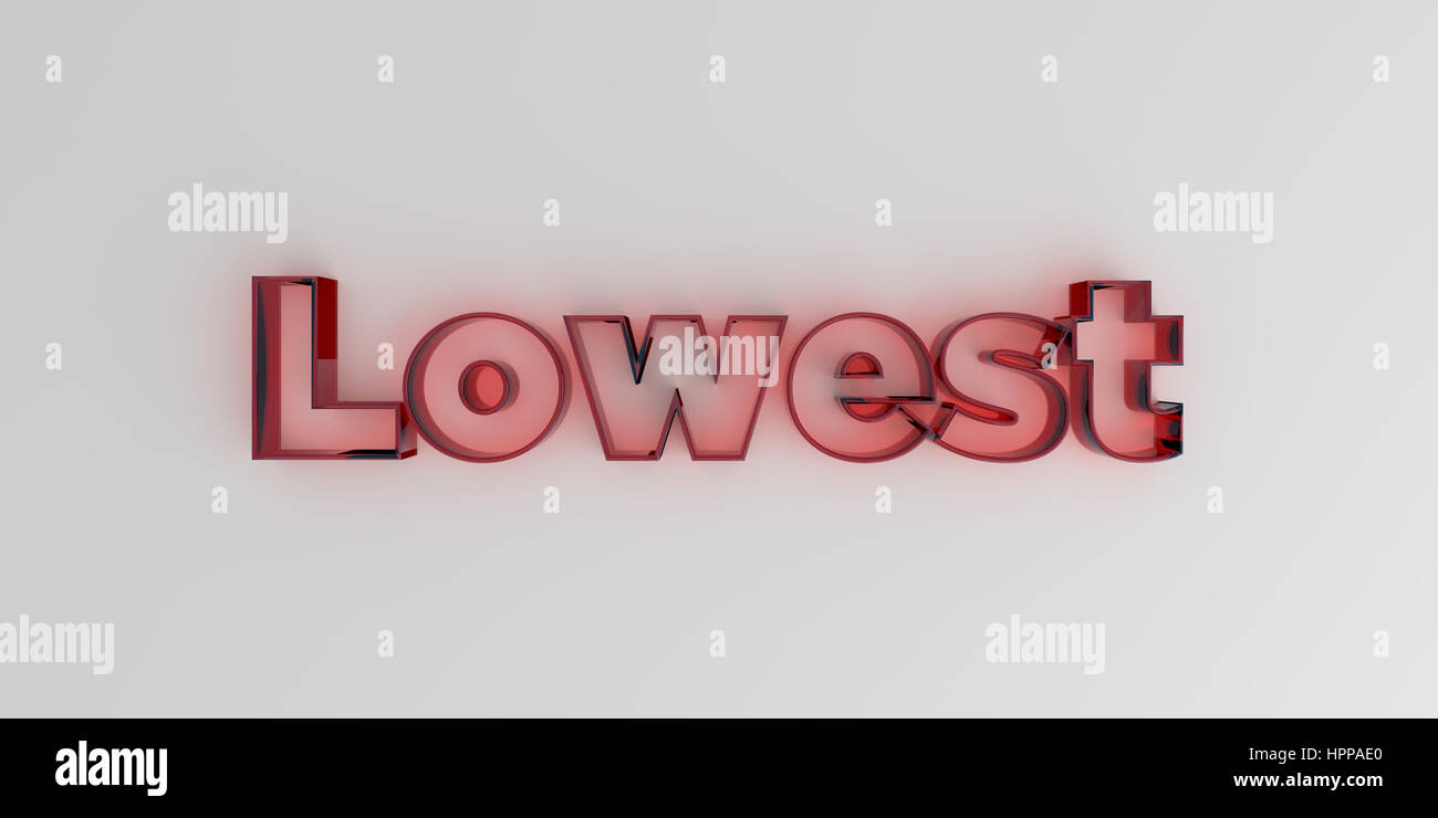 Lowest - Red glass text on white background - 3D rendered royalty free ...