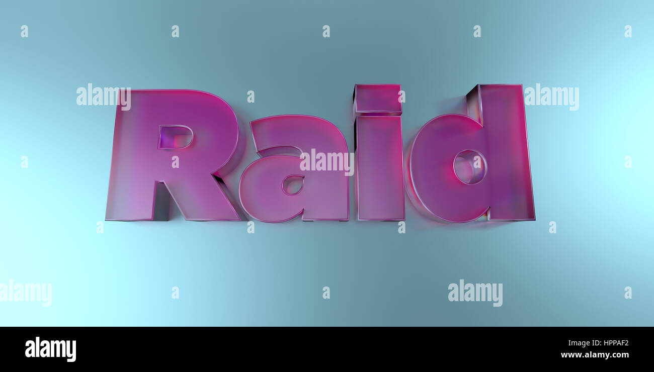 Raid - colorful glass text on vibrant background - 3D rendered royalty ...