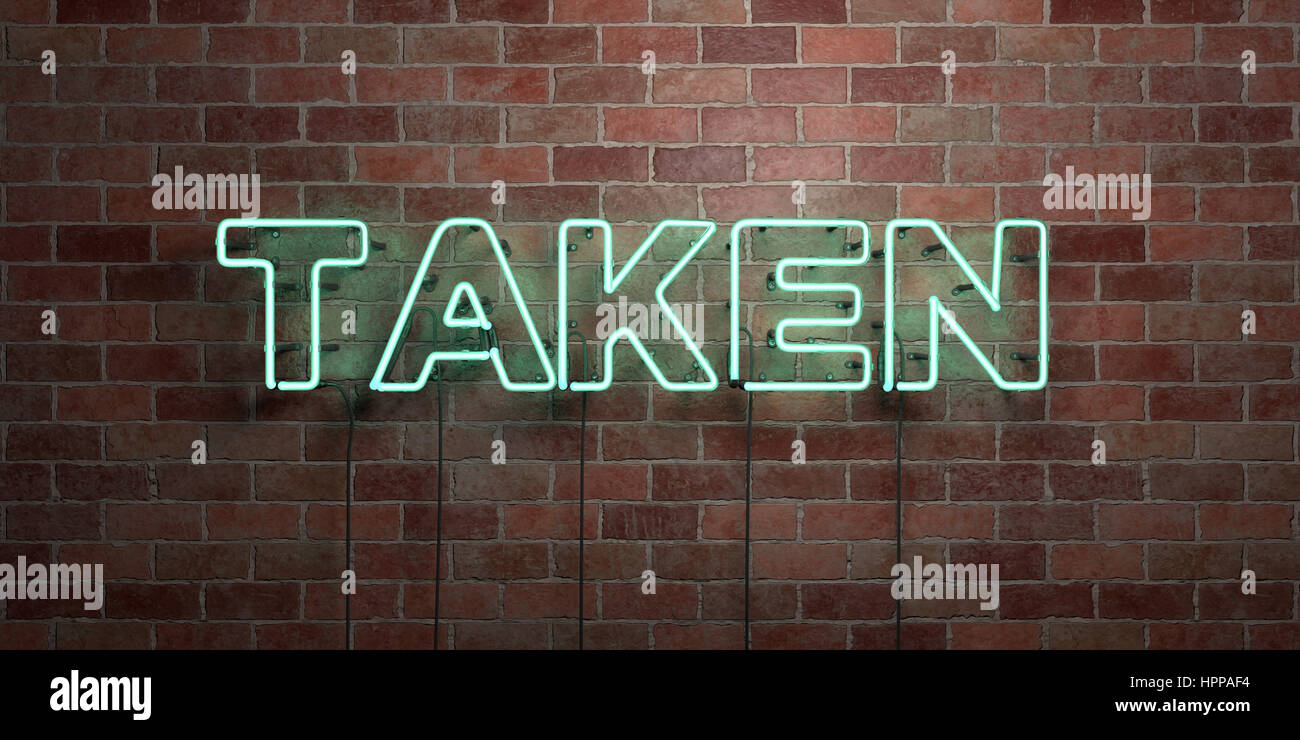 TAKEN - fluorescent Neon tube Sign on brickwork - Front view - 3D ...