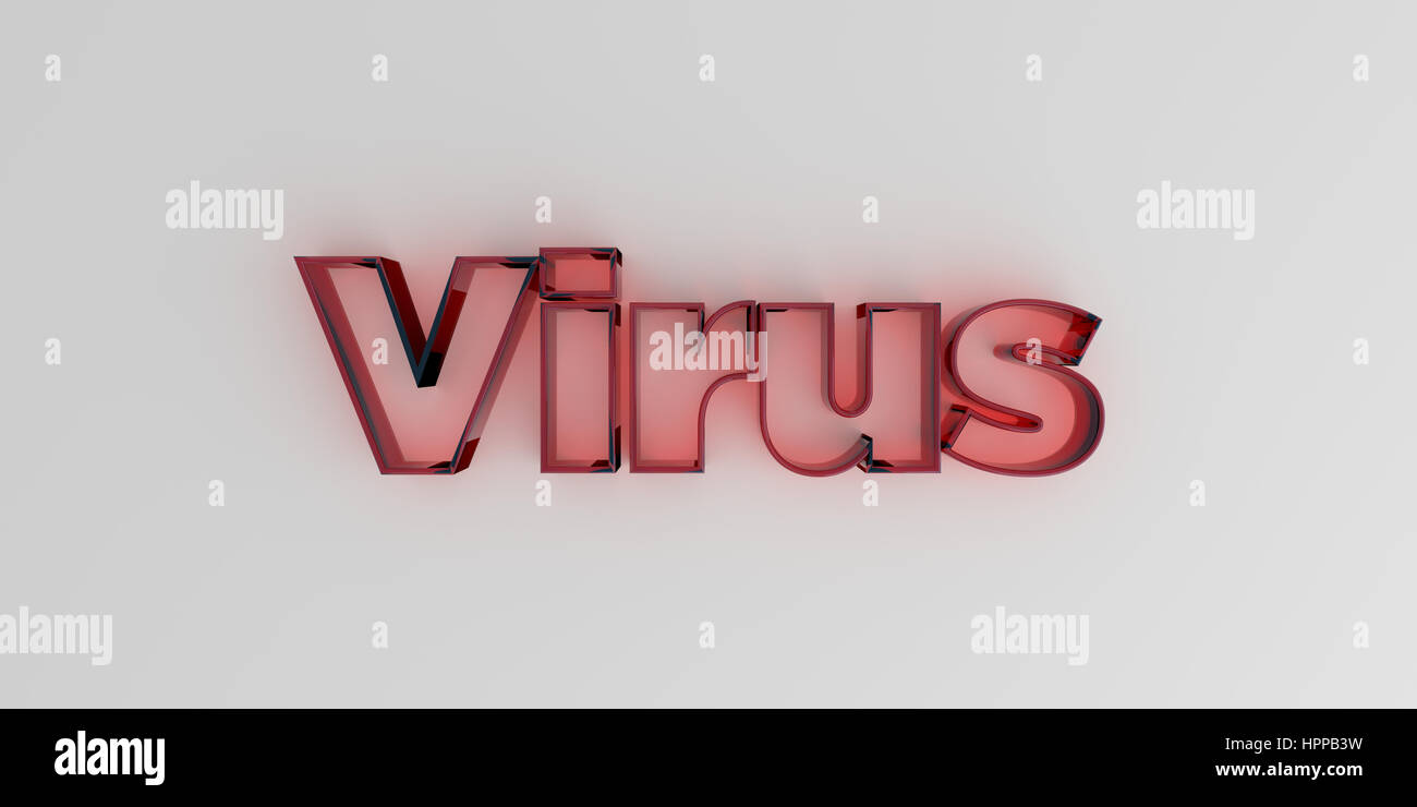 Virus - Red glass text on white background - 3D rendered royalty free ...