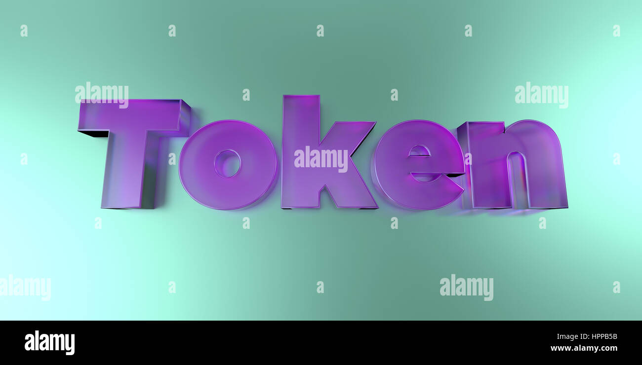 Token - colorful glass text on vibrant background - 3D rendered royalty ...