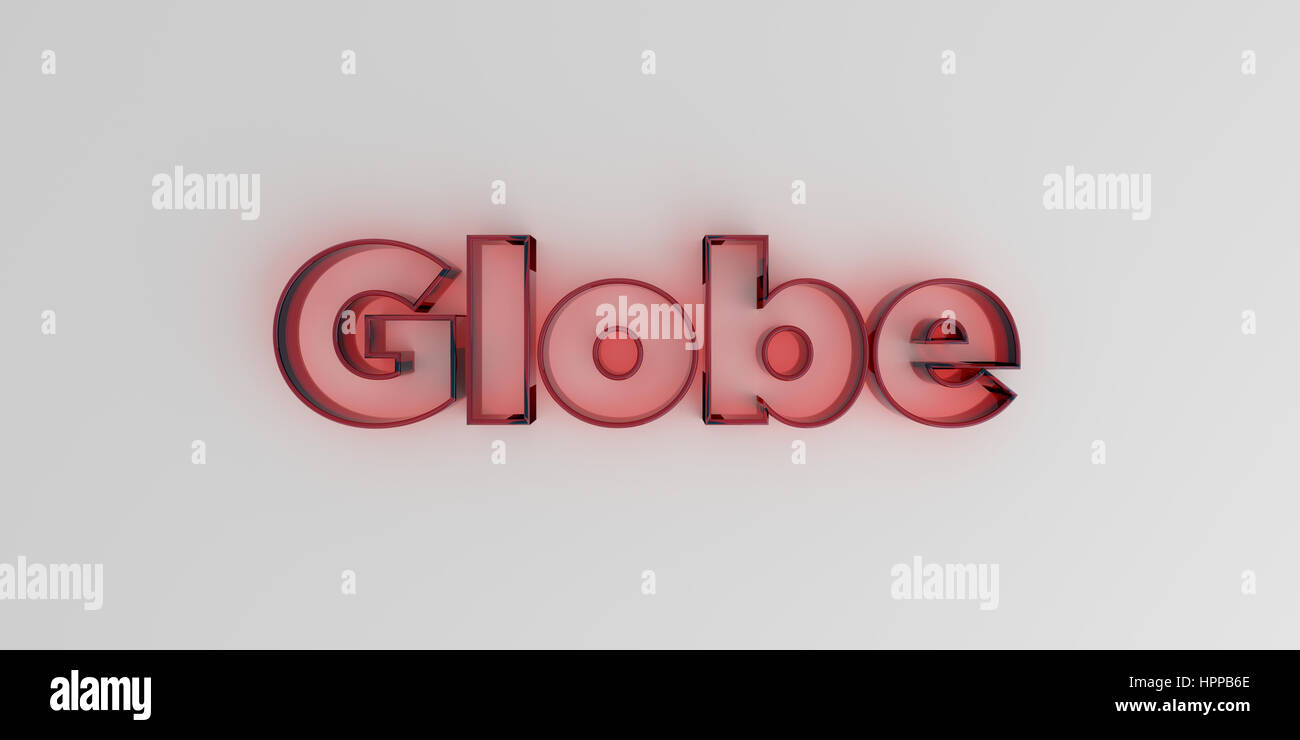 Globe - Red glass text on white background - 3D rendered royalty free ...
