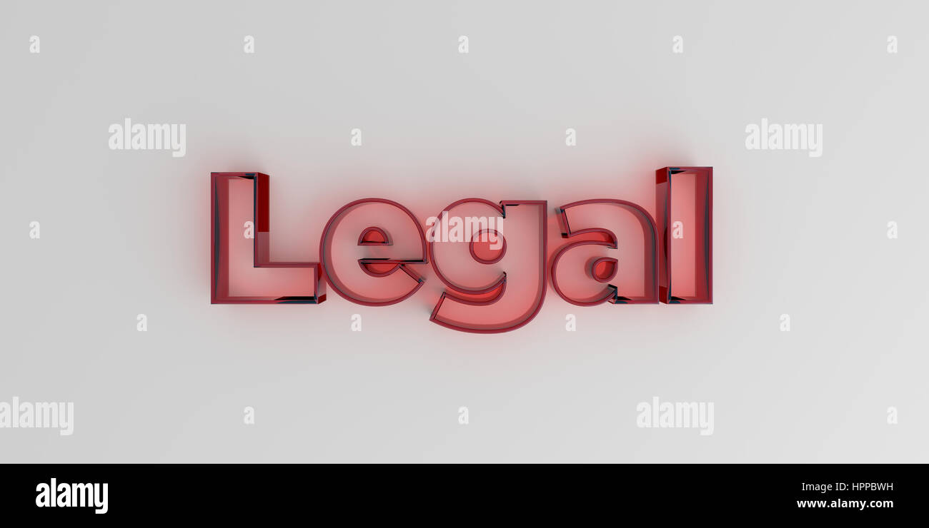 Legal - Red glass text on white background - 3D rendered royalty free ...