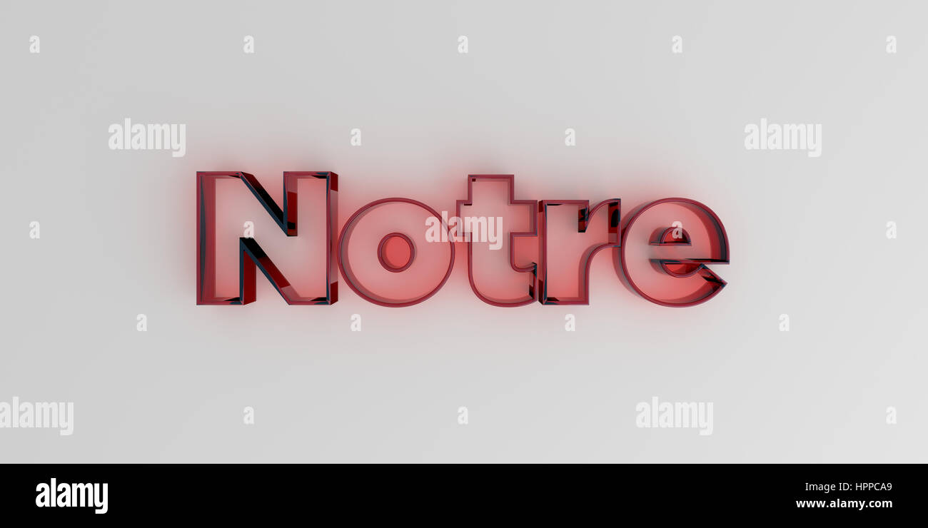 Notre - Red glass text on white background - 3D rendered royalty free ...