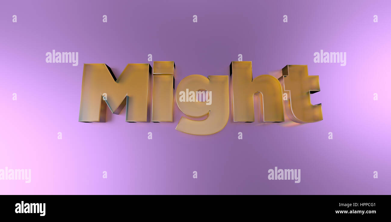Might - colorful glass text on vibrant background - 3D rendered royalty ...