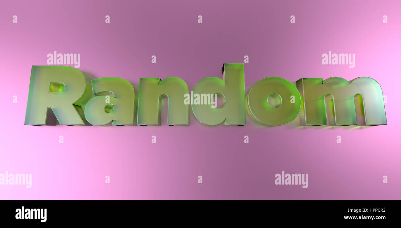 Random - colorful glass text on vibrant background - 3D rendered ...