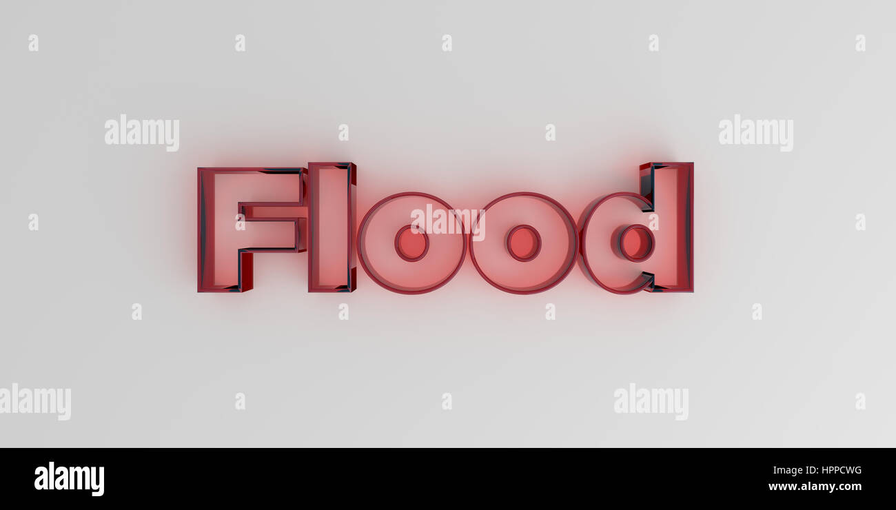 Flood - Red glass text on white background - 3D rendered royalty free ...