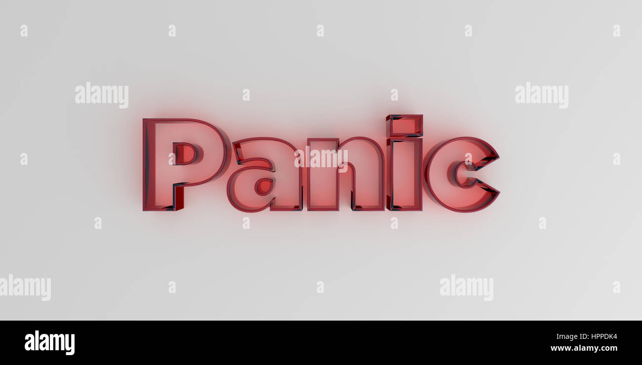 Panic - Red glass text on white background - 3D rendered royalty free ...