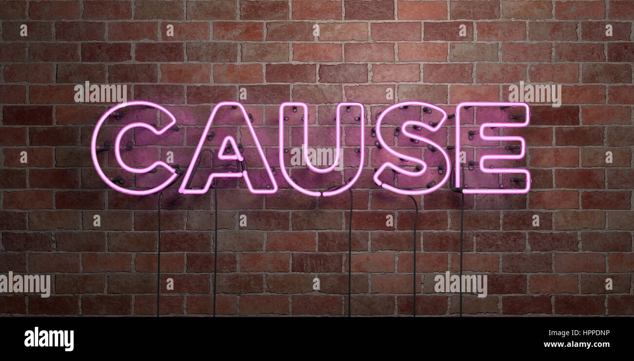 CAUSE - fluorescent Neon tube Sign on brickwork - Front view - 3D ...