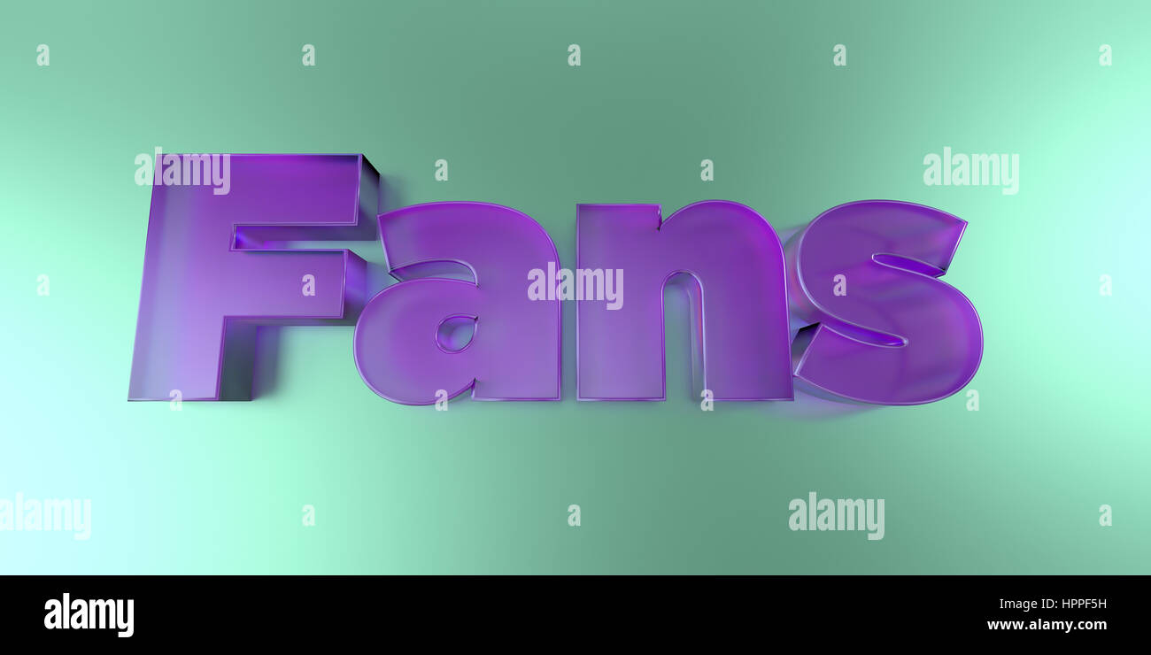 Fans - colorful glass text on vibrant background - 3D rendered royalty ...