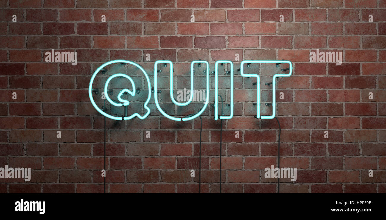 QUIT - fluorescent Neon tube Sign on brickwork - Front view - 3D ...