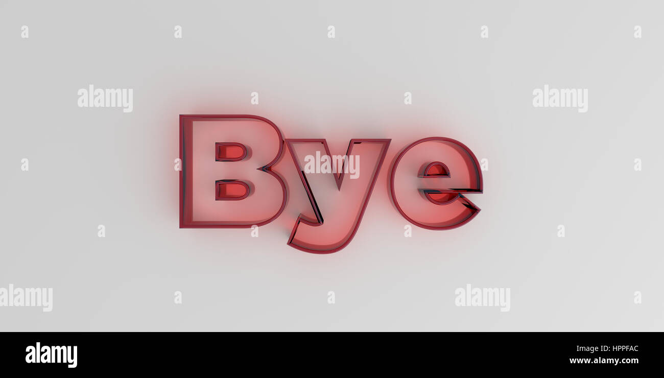 Bye - Red glass text on white background - 3D rendered royalty free ...