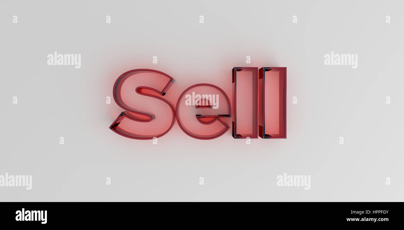 Sell - Red glass text on white background - 3D rendered royalty free ...