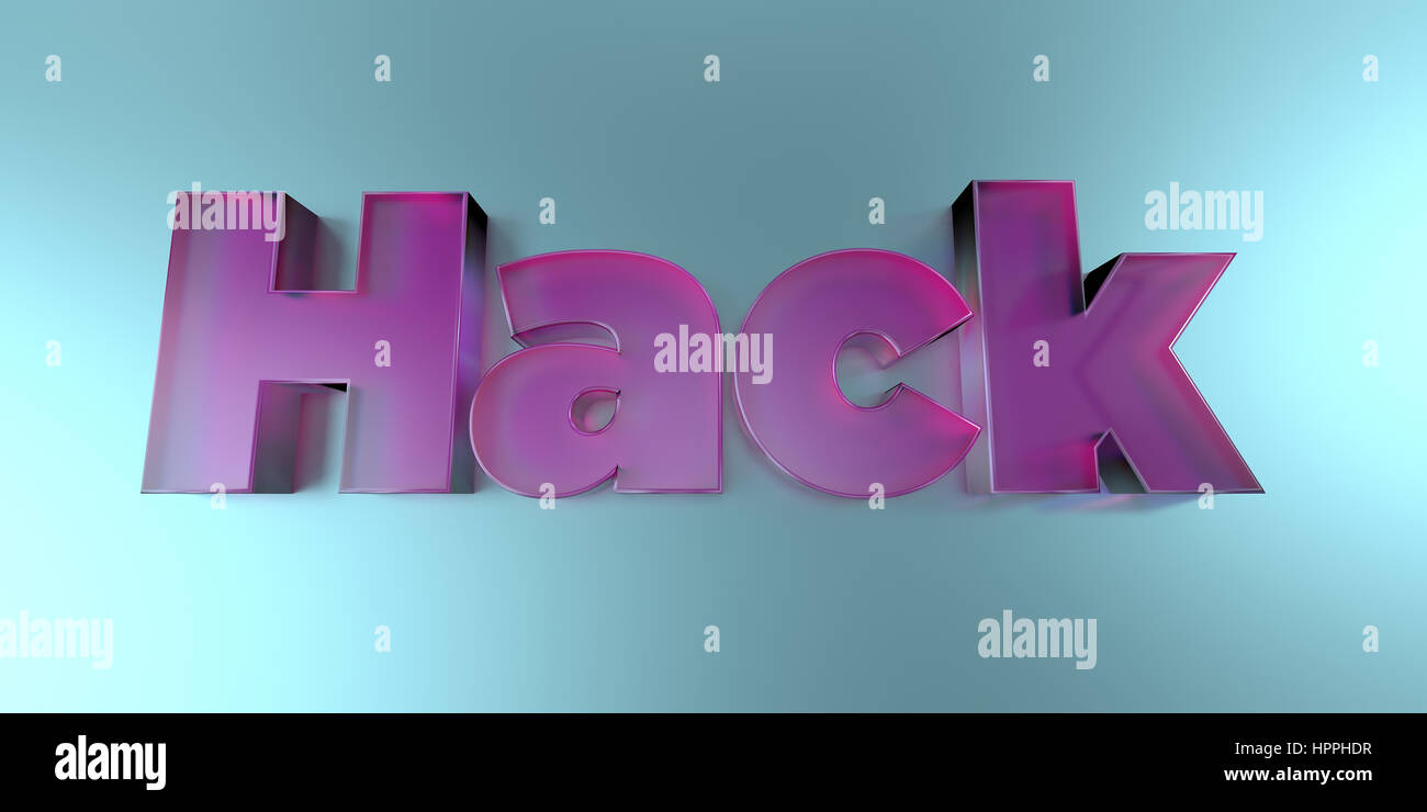 Hack - colorful glass text on vibrant background - 3D rendered royalty ...