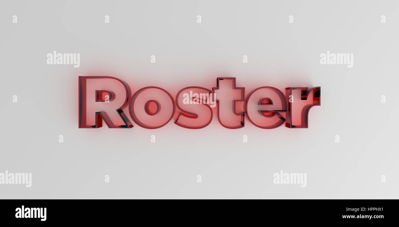Roster - Red glass text on white background - 3D rendered royalty free ...