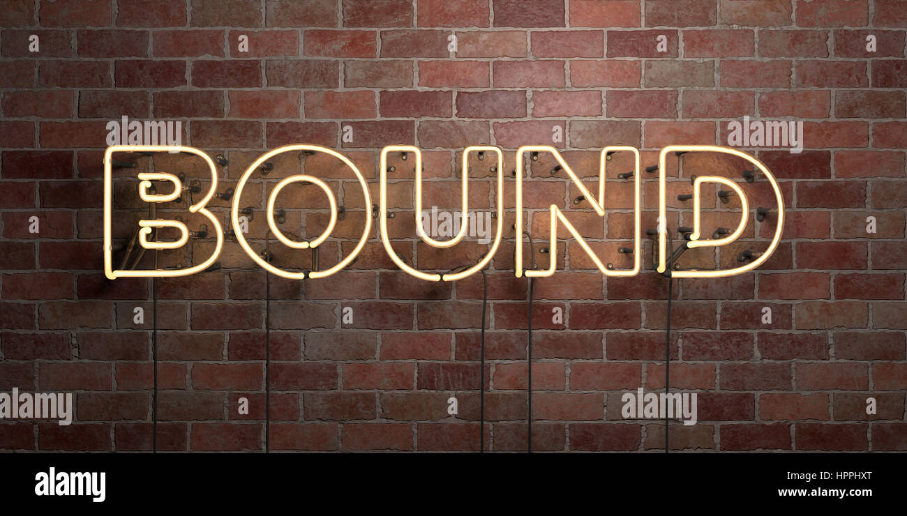 BOUND - fluorescent Neon tube Sign on brickwork - Front view - 3D ...
