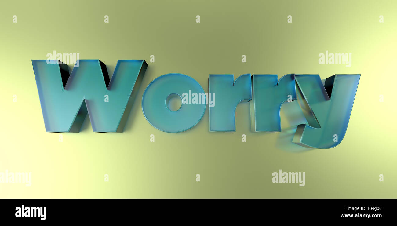 Worry - colorful glass text on vibrant background - 3D rendered royalty ...