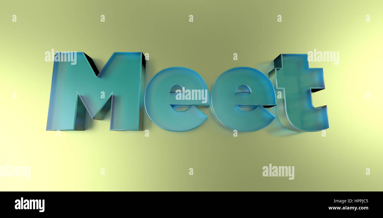 Meet - colorful glass text on vibrant background - 3D rendered royalty ...
