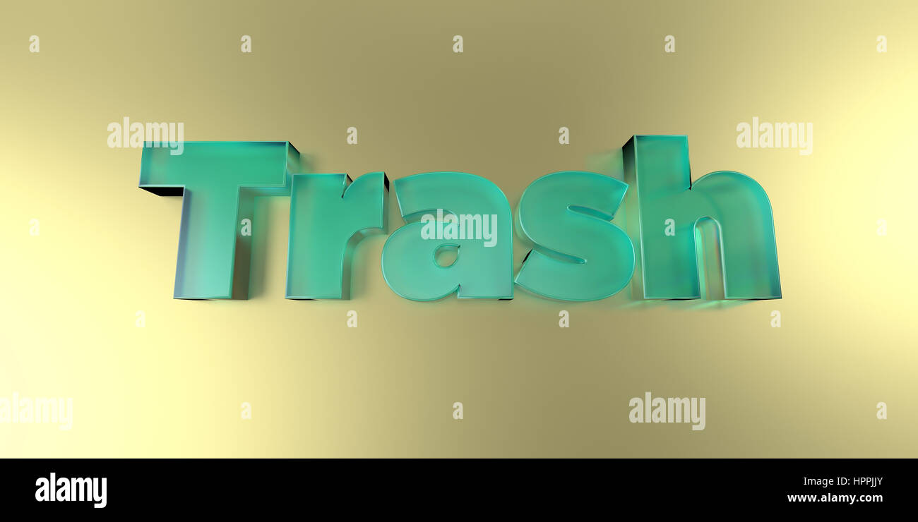 Trash - colorful glass text on vibrant background - 3D rendered royalty ...