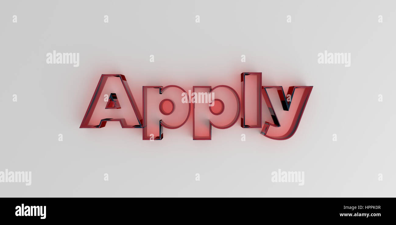 Apply - Red glass text on white background - 3D rendered royalty free ...