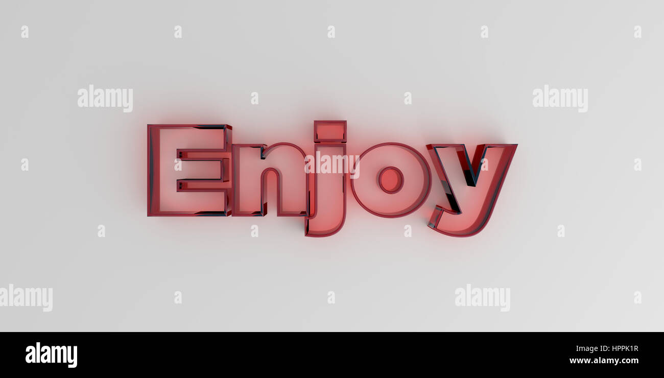 Enjoy - Red glass text on white background - 3D rendered royalty free ...