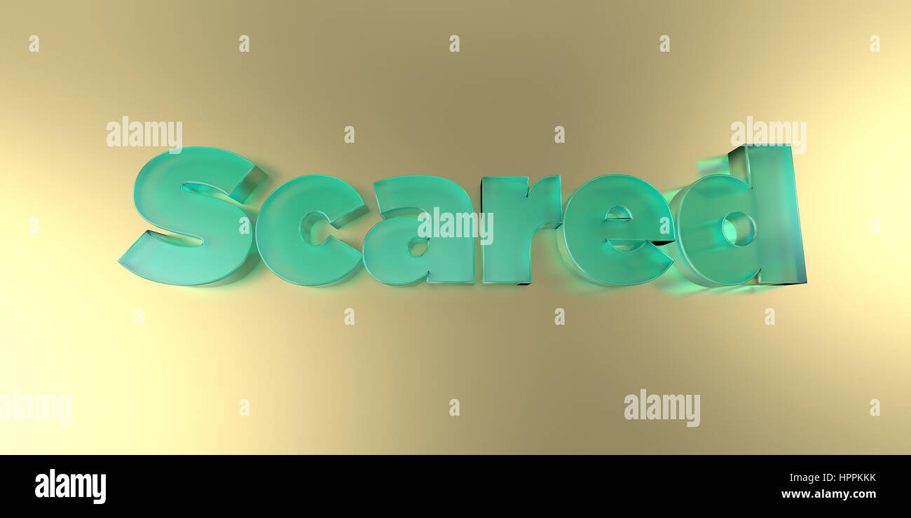 Scared - colorful glass text on vibrant background - 3D rendered ...