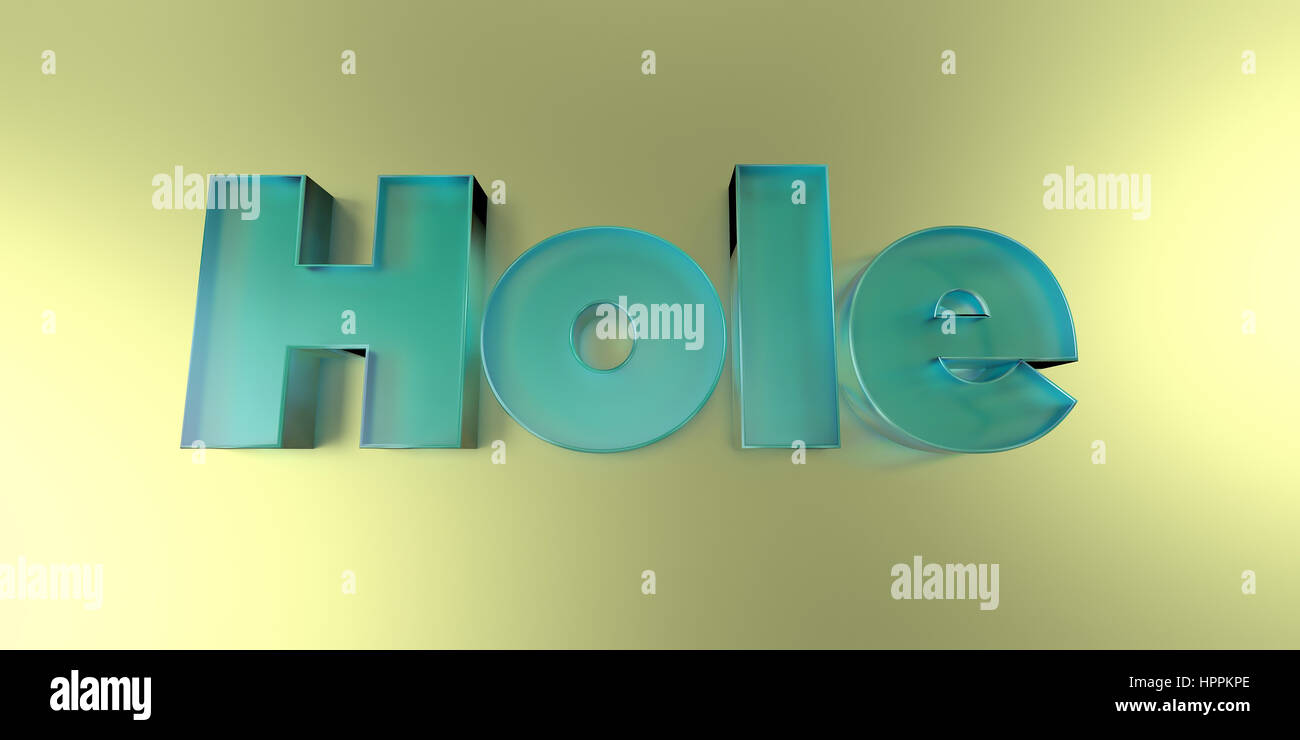 Hole - colorful glass text on vibrant background - 3D rendered royalty ...