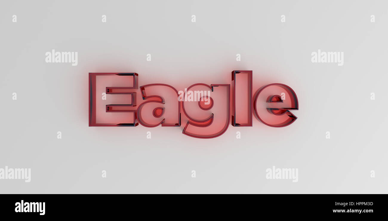 Eagle - Red glass text on white background - 3D rendered royalty free ...
