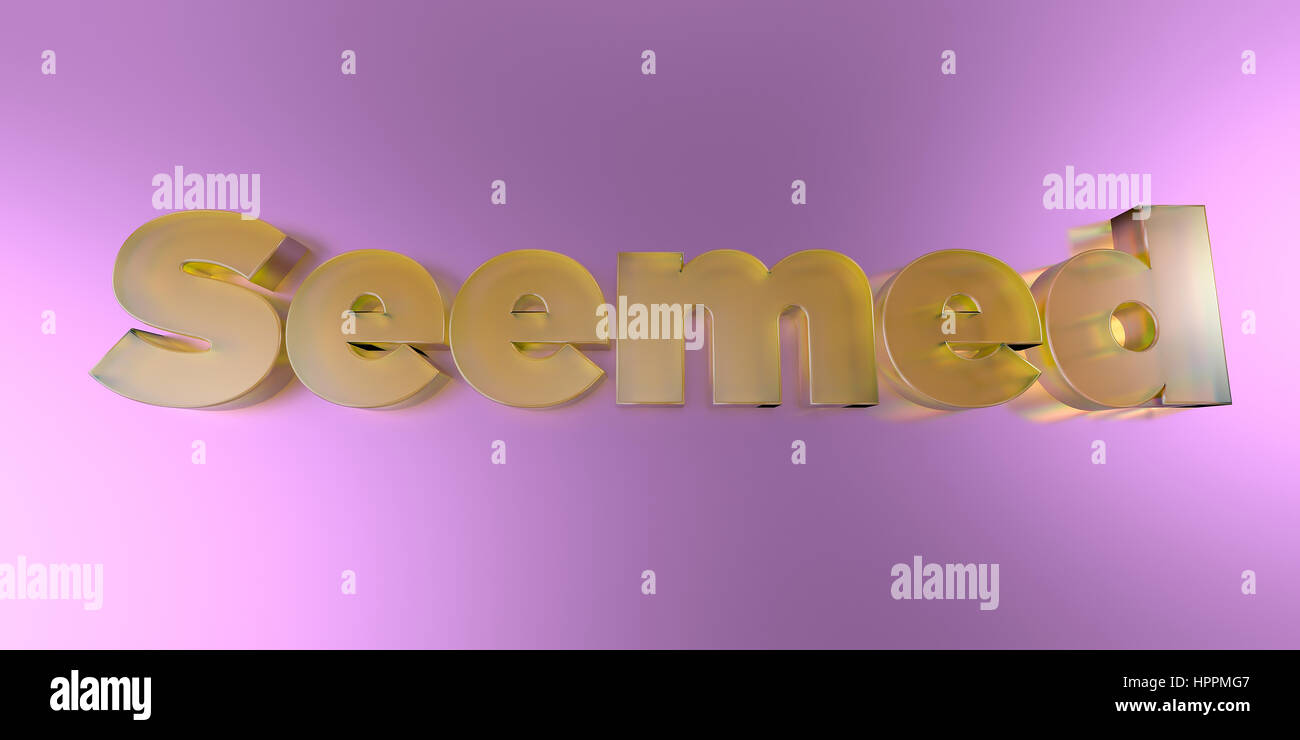 Seemed - colorful glass text on vibrant background - 3D rendered ...