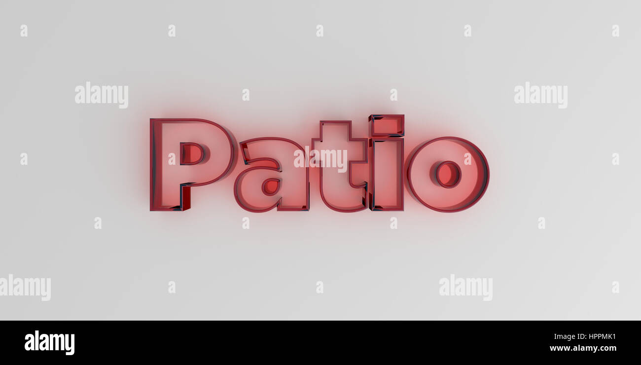 Patio - Red glass text on white background - 3D rendered royalty free ...