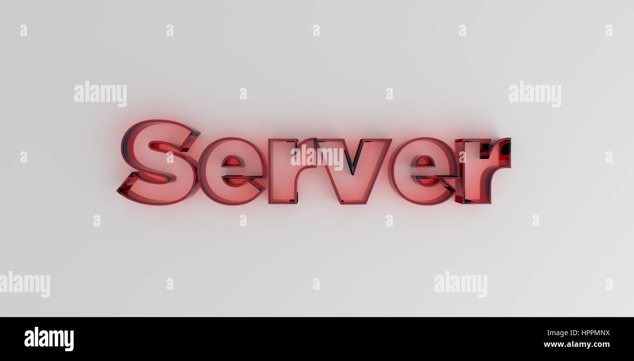 Server - Red glass text on white background - 3D rendered royalty free ...