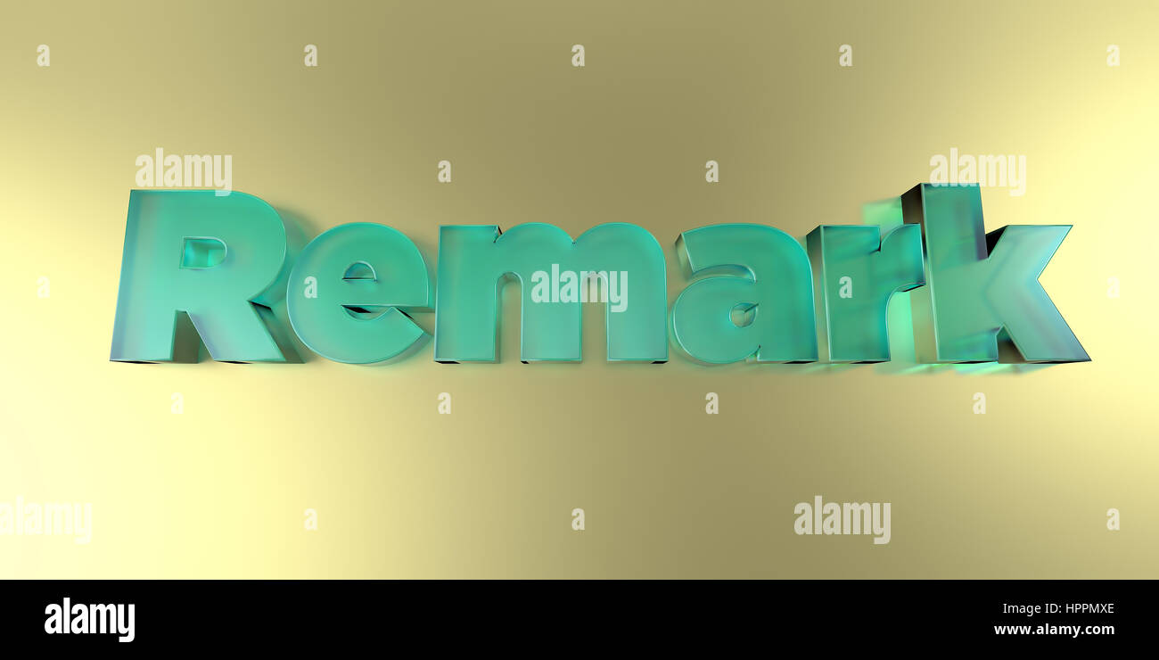 Remark - colorful glass text on vibrant background - 3D rendered ...