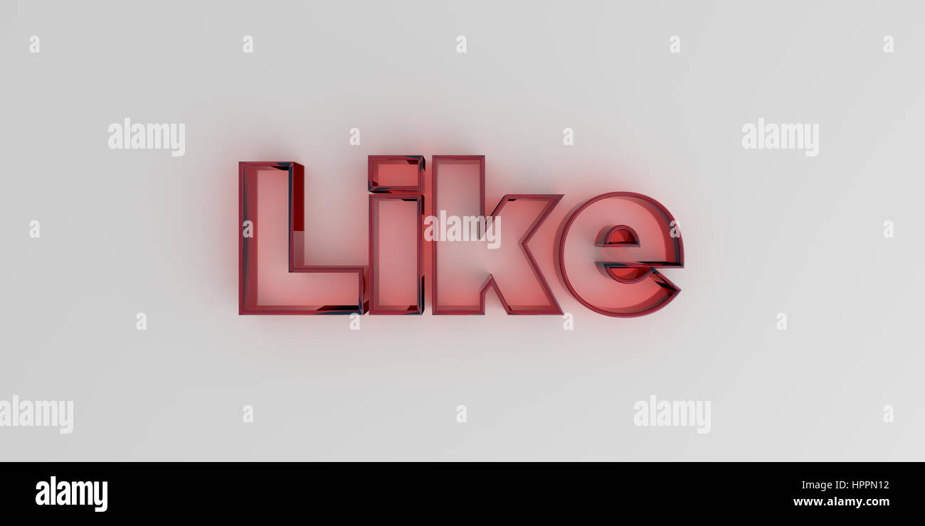 Like - Red glass text on white background - 3D rendered royalty free ... Like - Red glass text on white background - 3D rendered royalty free ...