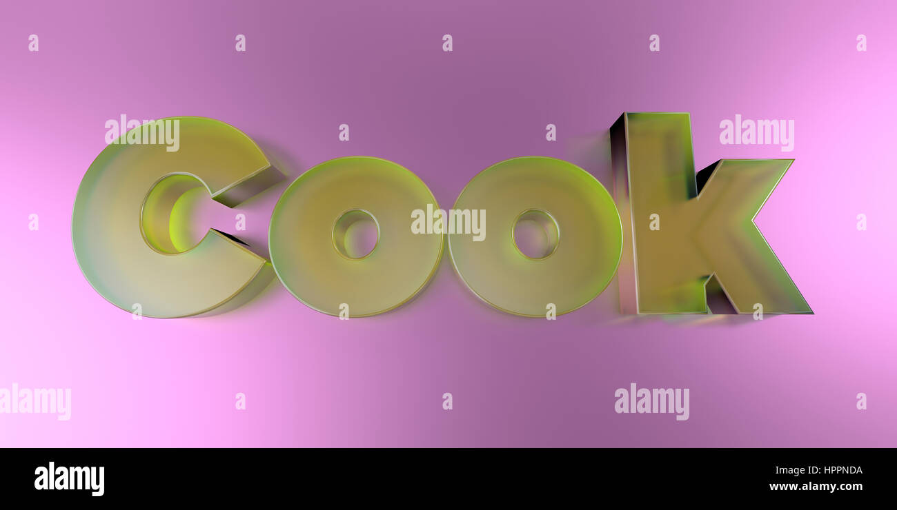 Cook - colorful glass text on vibrant background - 3D rendered royalty ...