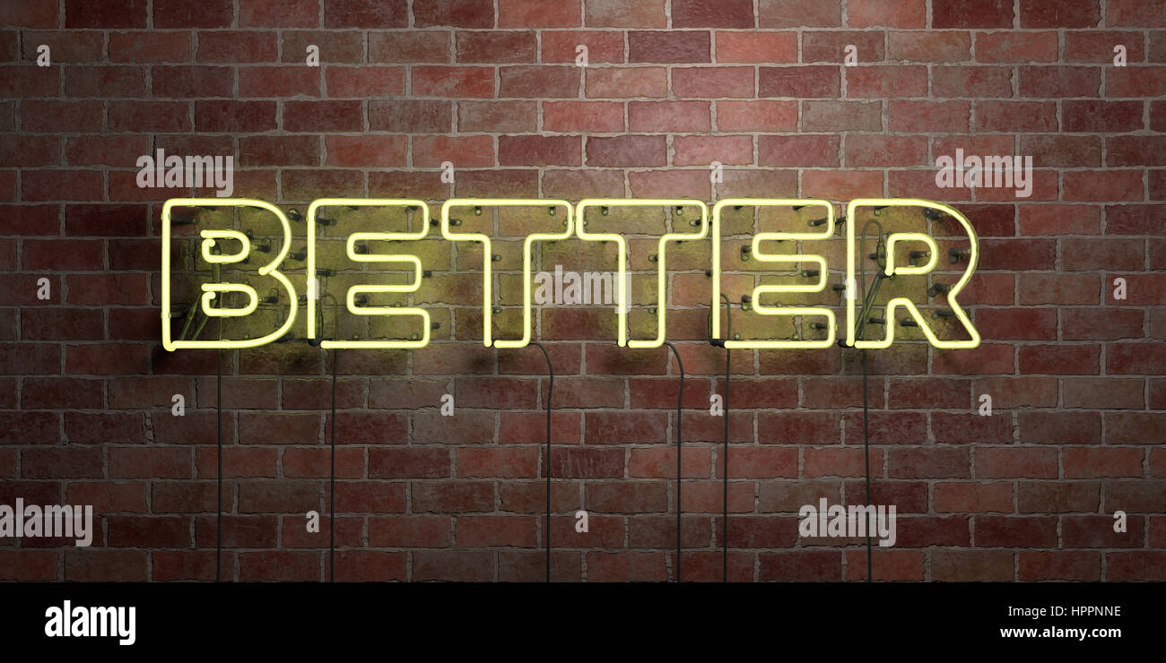 BETTER - fluorescent Neon tube Sign on brickwork - Front view - 3D ...