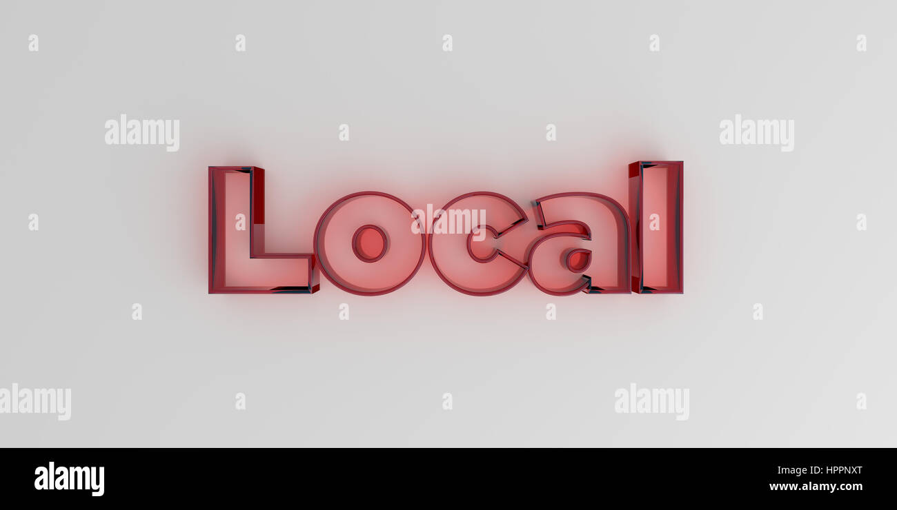 Local - Red glass text on white background - 3D rendered royalty free ...