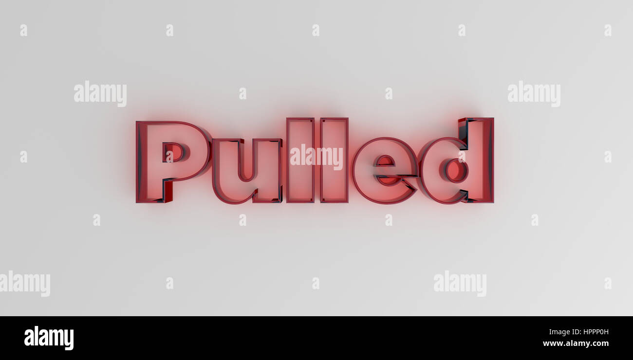 Pulled - Red glass text on white background - 3D rendered royalty free ...
