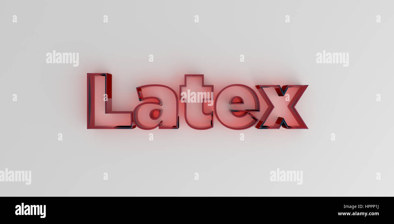 Latex - Red glass text on white background - 3D rendered royalty free ...